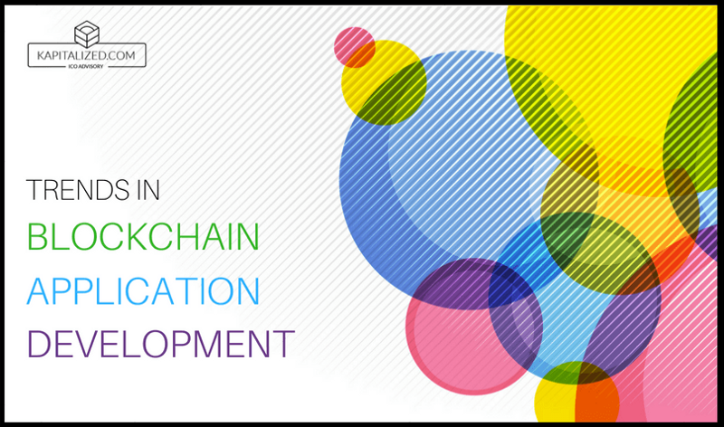 Trends in Blockchain Application Development | by Genson C. Glier ...