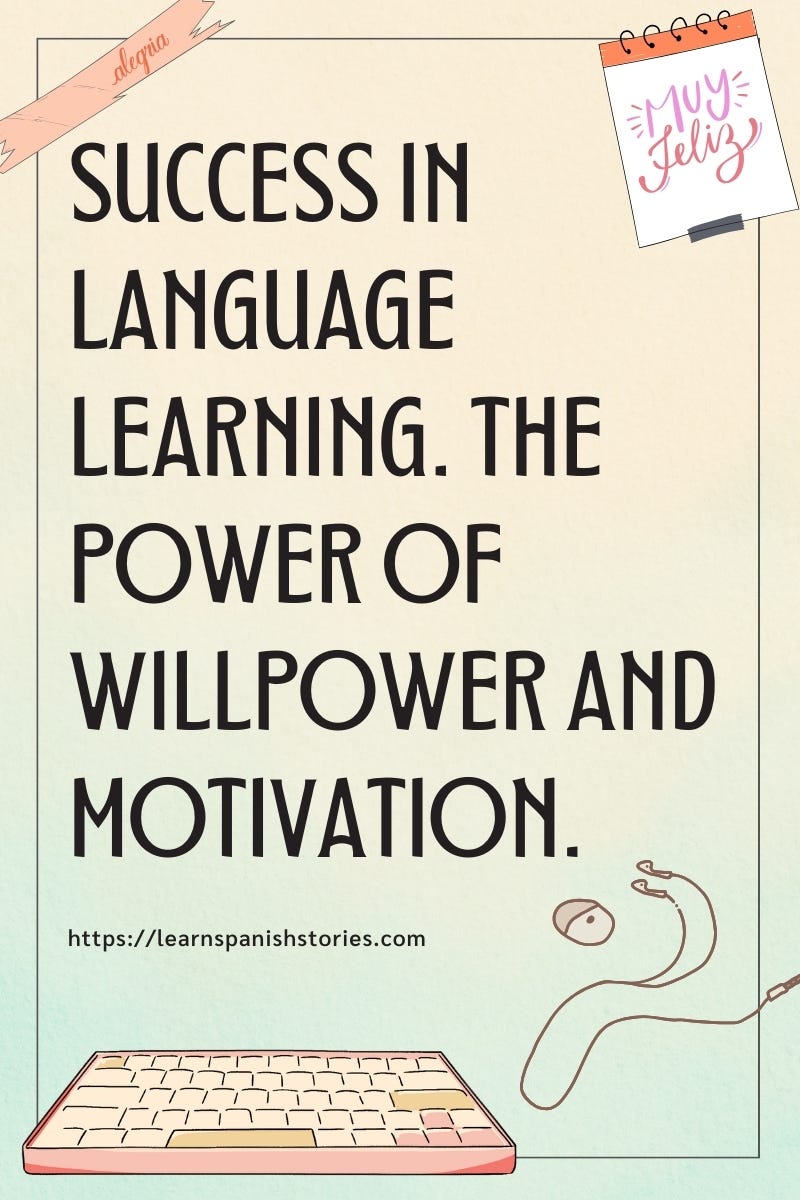 Success in Language Learning. The Power of Willpower and Motivation ...