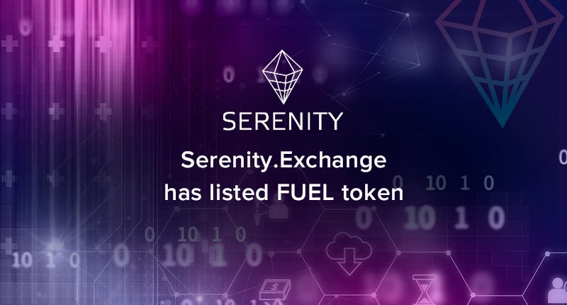 Serenity.Exchange has listed FUEL token | by Serenity Financial ...