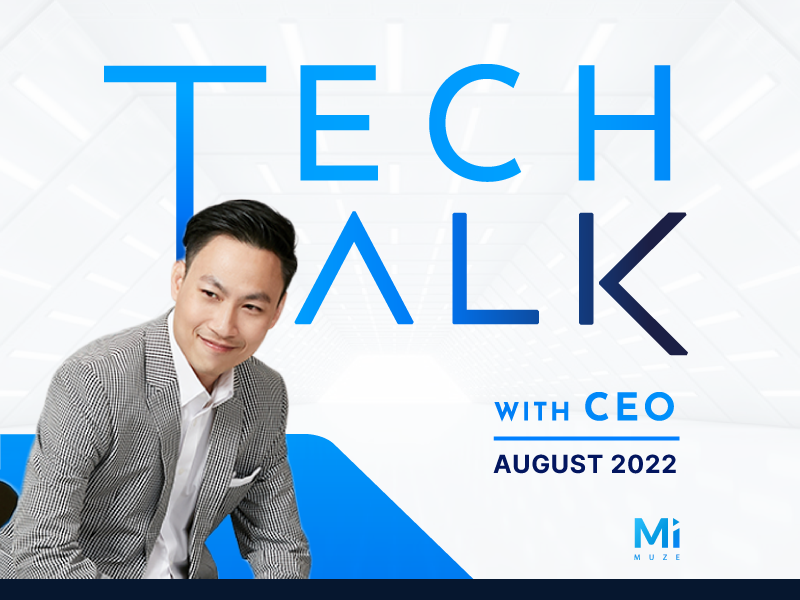 Tech Talk with CEO ประจำเดือน สิงหาคม 2565 | by Wittaya Sudthinitaed ...