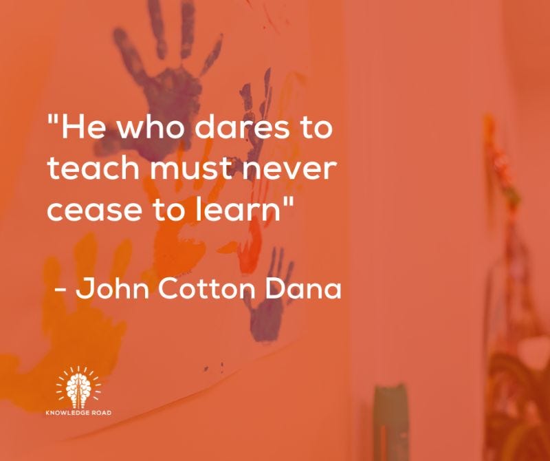 Learning is a never-ending process | Knowledge road - Knowledge Road ...