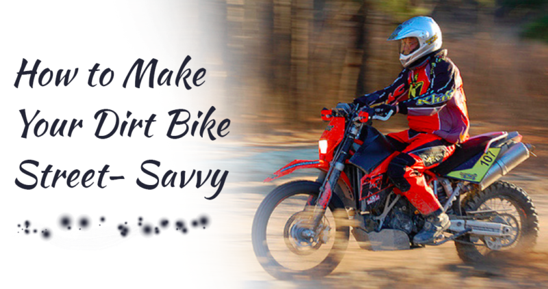 How to make your dirt bike street-savvy? - B&B Off Road Engineering ...