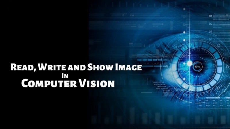 Image Processing Read & write image in Computer Vision.. | by Nikhil ...