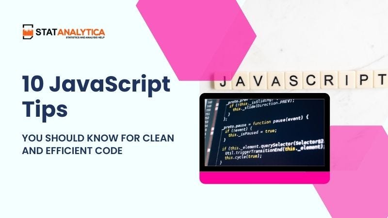 10 JavaScript Tips: You Should Know for Clean and Efficient Code | by Abhinav | Medium