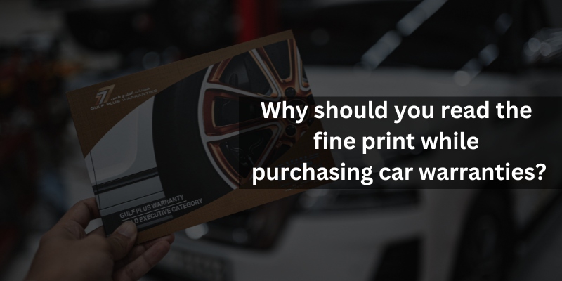 Why should you read the fine print while purchasing car warranties ...