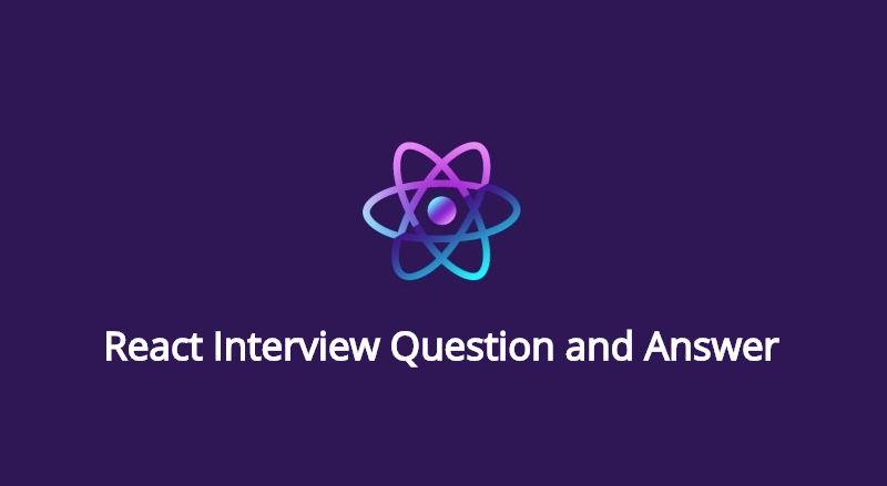 REACT INTERVIEW QUESTIONS.. Q-1: What is the difference between… | by ...