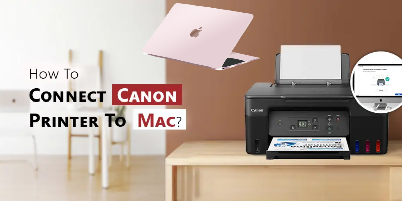 1–800–319–5804 How to Connect Canon Printer to Mac: A Complete Guide ...
