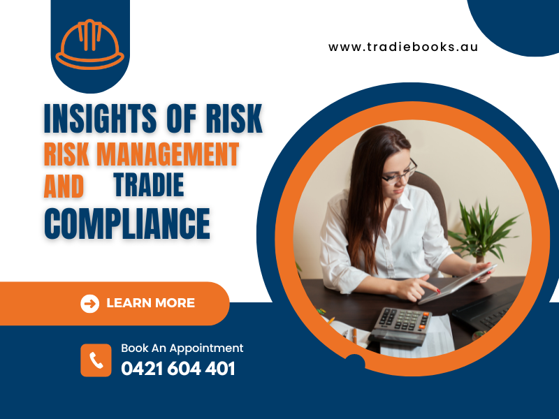 Insights Of Risk Management And Tradie Compliance - TradieBooks | by ...
