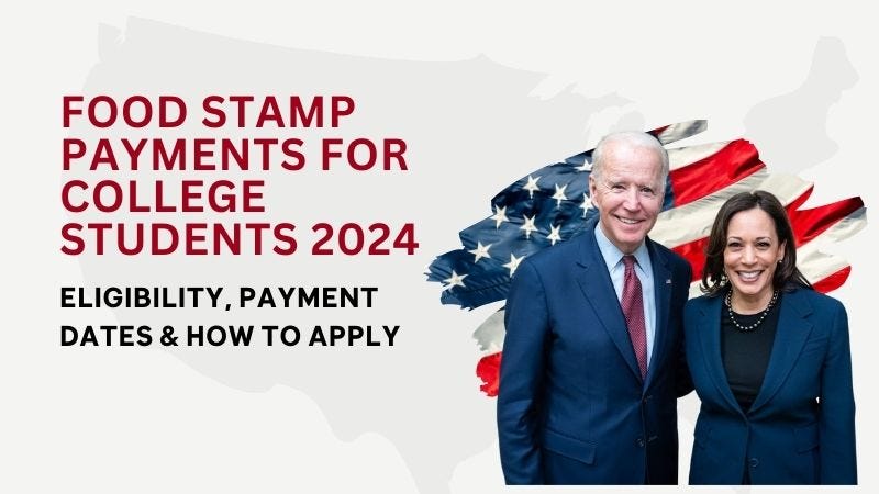 Food Stamp Payments for College Students 2024: Eligibility, Payment ...