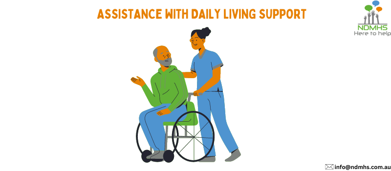 Assistance with Daily Living: A Comprehensive Guide | by NDMHS - Mental ...