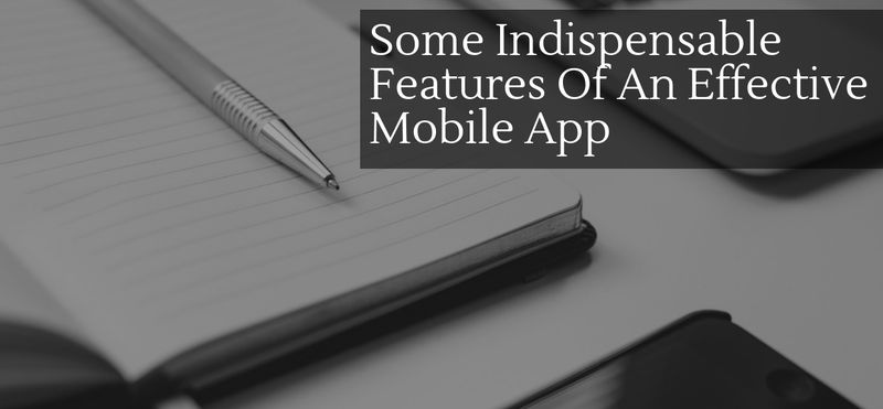 Some Indispensable Features Of An Effective Mobile App | by Melissa ...