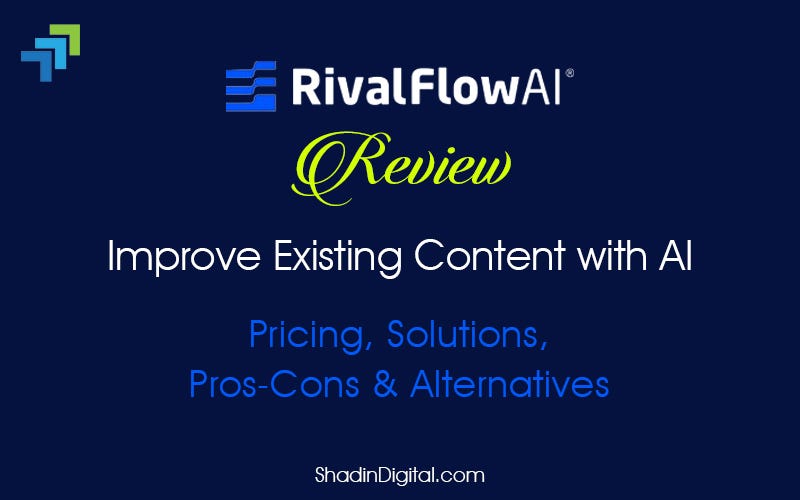Unlock Your Content Potential: RivalFlow Ai Review in 2024 | Medium