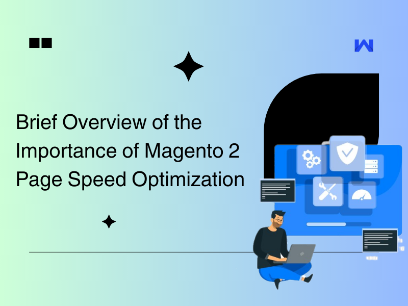 Brief Overview of the Importance of Magento 2 Page Speed Optimization | by Urvashi Sharma | Mar ...