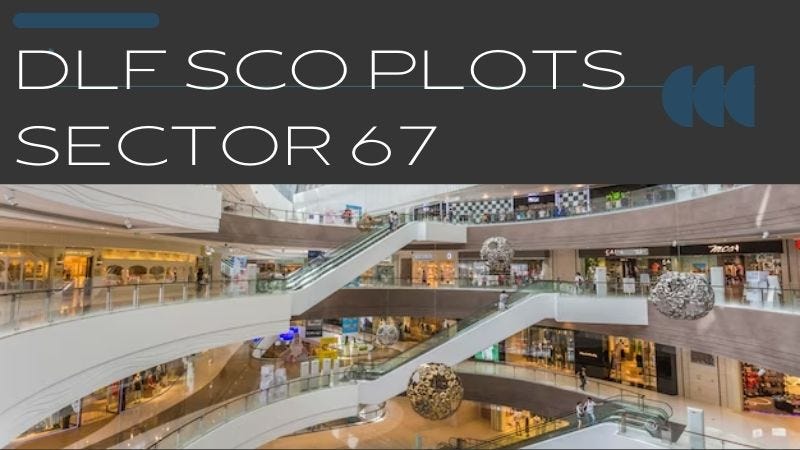 DLF SCO Plots Sector 67 | SCO & Commercial Plots in Gurgaon | by ...
