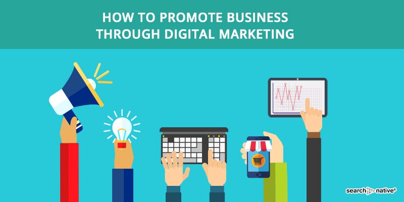 How To Promote Business Through Digital Marketing | by SearchNative ...