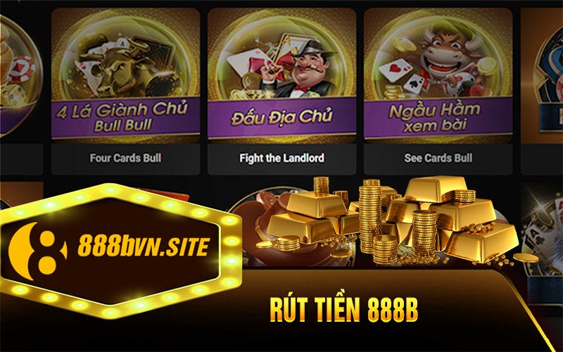 Rút Tiền 888B | Rút Tiền Nhanh Chóng | by 888B – Link Đăng Ký 888B Tặng 60k | Dec, 2023 | Medium