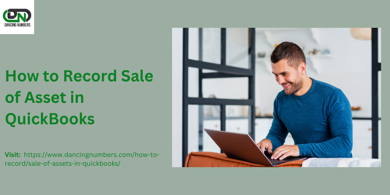 How to Record Sale of Asset in QuickBooks? | by James Smith | Aug, 2024 ...