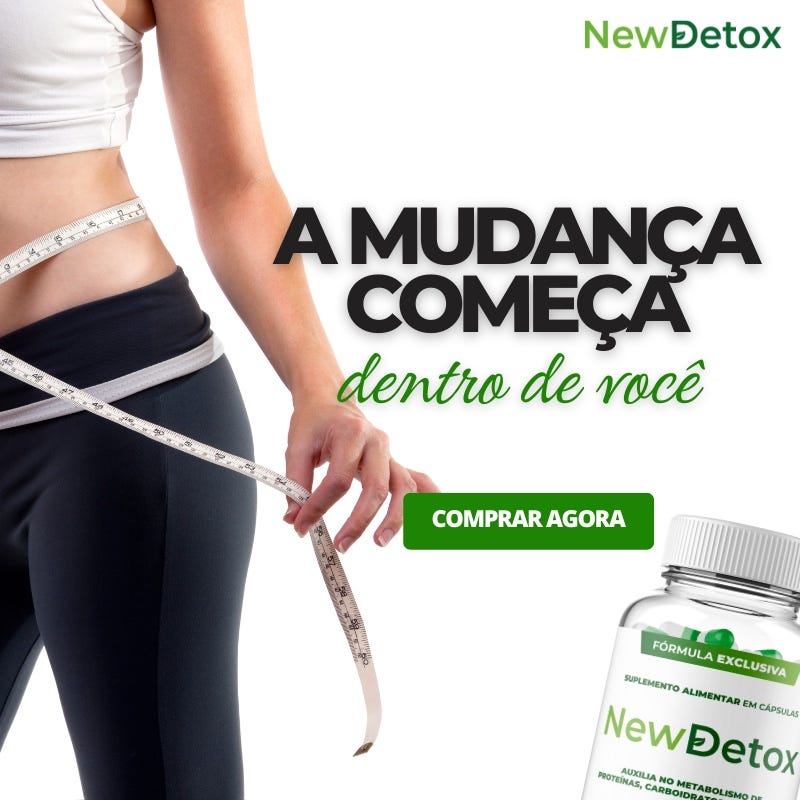 Por que usar o New Detox??? 💭 | by Fonseca | Nov, 2023 | Medium