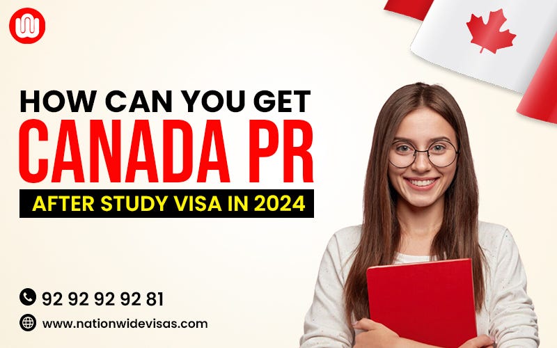 How to get Canada PR after Study Visa in 2024? | by Nationwide Visas | Jan, 2024 | Medium