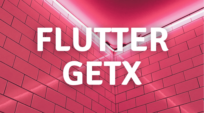 Let’s take a look at some of GetX State Management in Flutter. | by ...