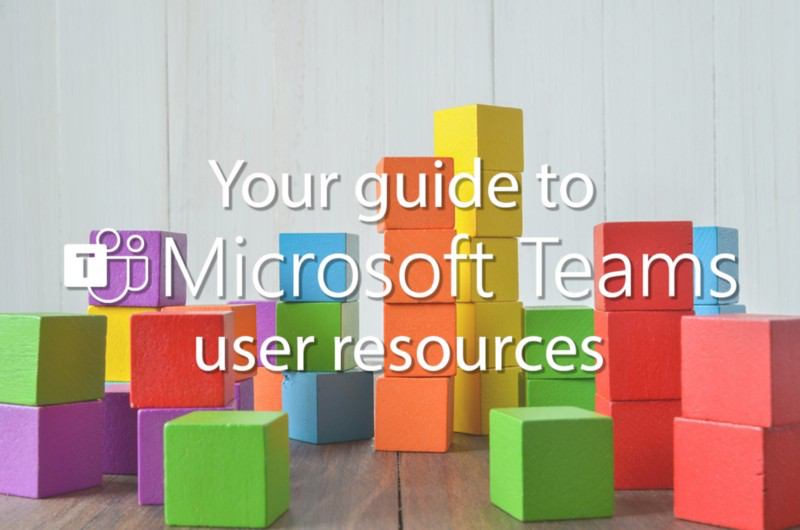 Your guide to top-notch resources for everyday uses of Microsoft Teams ...
