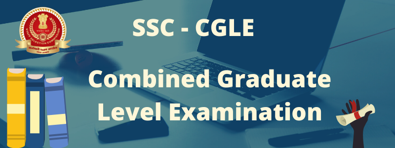 SSC-CGLE Combined Graduate Level. About the Examination | by Max Yana ...