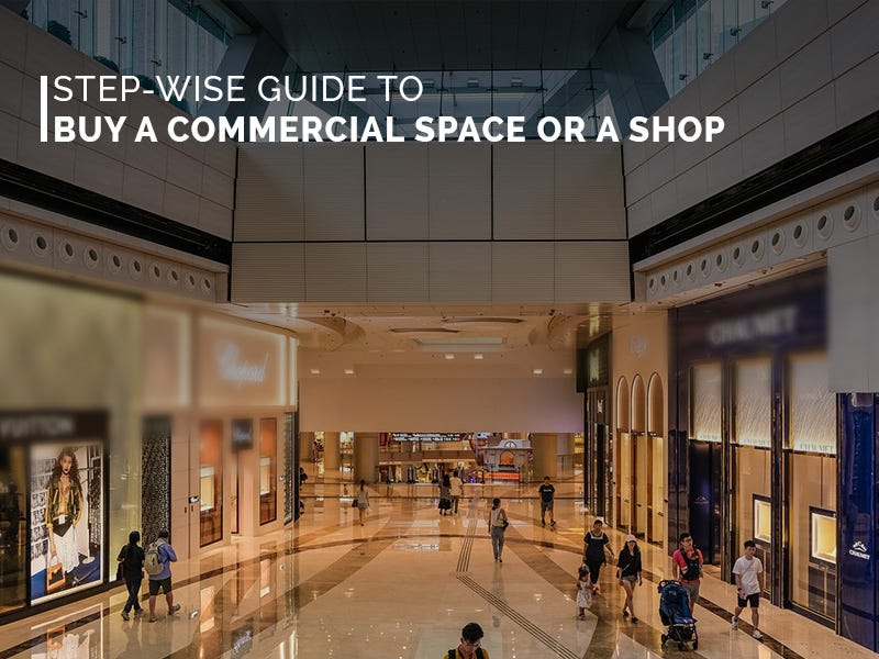 Step-wise Guide to Buy a Commercial Space or a Shop | by Bhatt Ronika ...