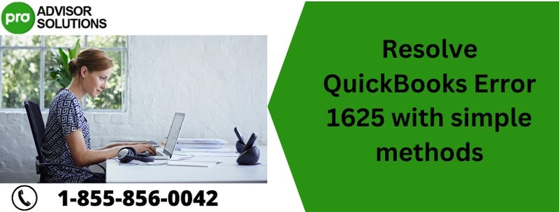 Proper ways to resolve QuickBooks Error 1625 - John Mule - Medium