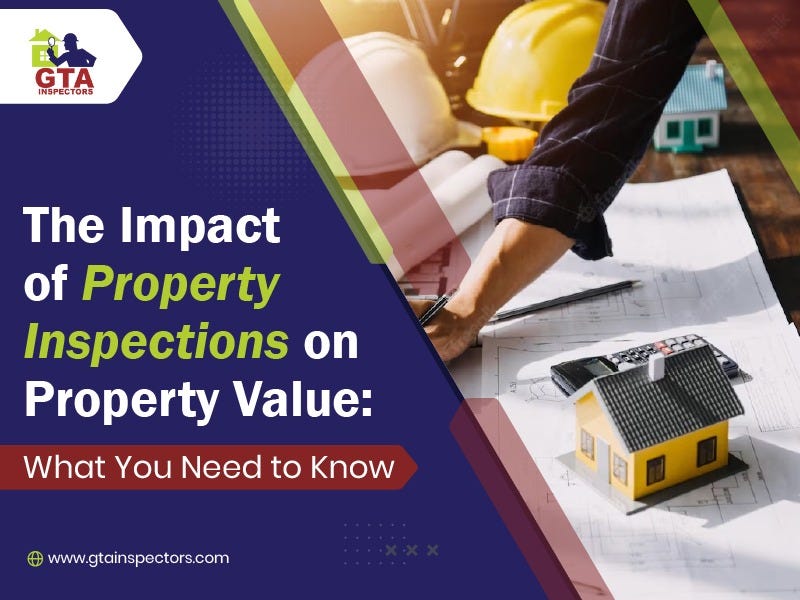 The Impact Of Property Inspections On Property Value: What You Need To ...
