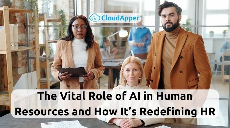 The Vital Role of AI in HR — How It’s Redefining HR Tasks, Employee ...