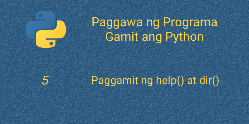Paggawa ng Programa Gamit ang Python : Paggamit ng help() at dir() | by ...