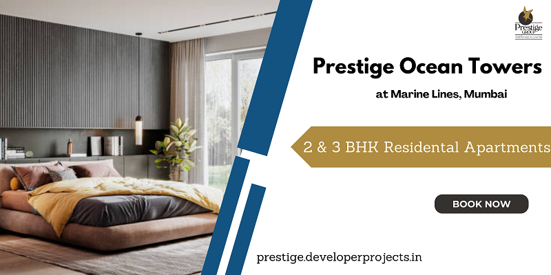Prestige Ocean Towers Marine Lines Mumbai — Come Home With Best ...