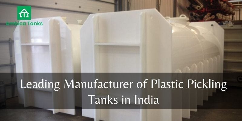 Leading Manufacturer of Plastic Pickling Tanks in India | by ...