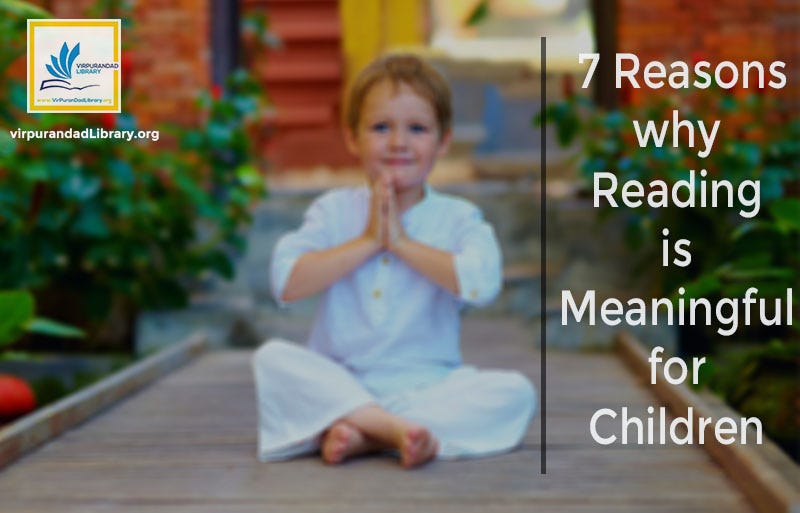 7 Reasons why Reading is Meaningful for Children | by Reena Mathur | Medium