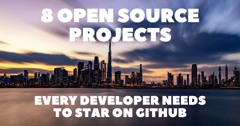 8 Open Source Projects Every Developer Needs to Star on GitHub ⭐️📚 | by Madza | Stackademic