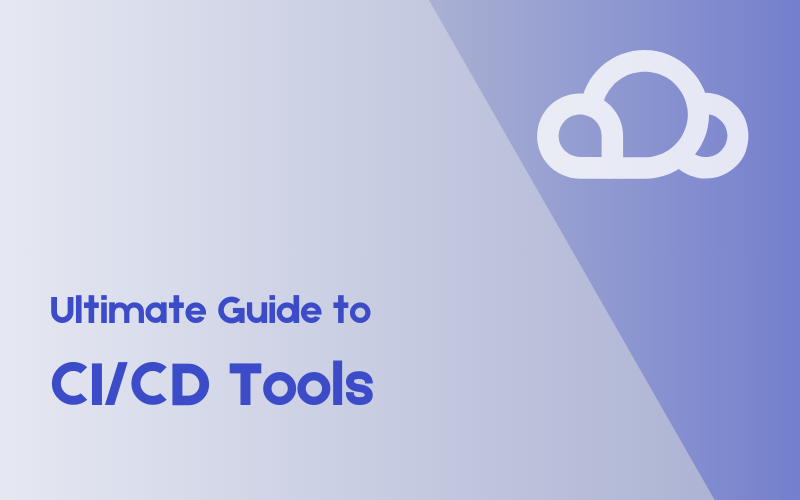 CI/CD Tools: Ultimate DevOps Guide | Cloudzy | Cloudzy Blog