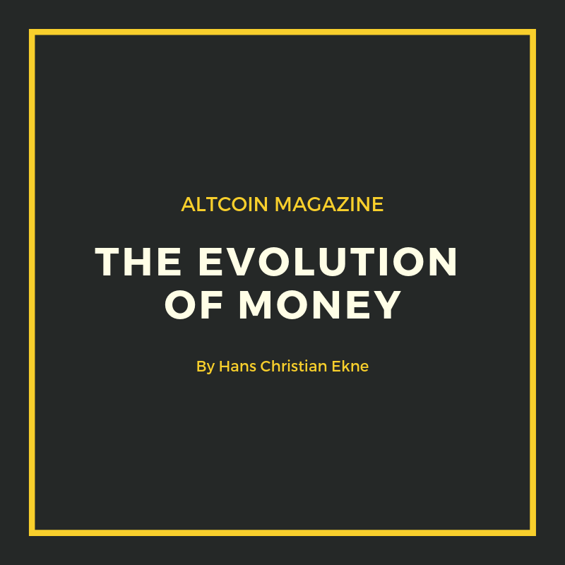The Evolution of Money. By Hans Christian Ekne on ALTCOIN… | by Hans ...