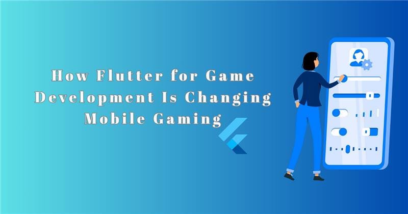 How Flutter for Game Development Is Changing Mobile Gaming | by paul copper | Jul, 2025 | Medium