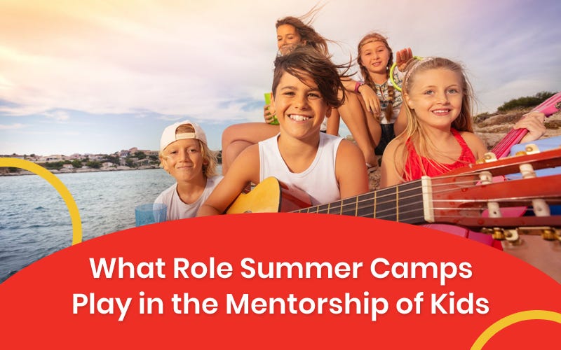 What Role Summer Camps Play In The Mentorship Of Kids | by Stefan ...