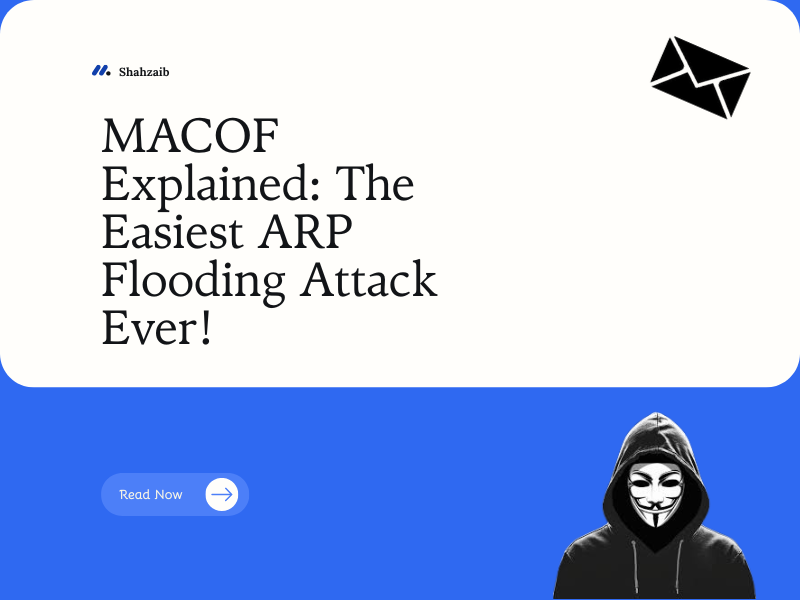 MACOF Explained: The Easiest ARP Flooding Attack Ever! | by Shahzaib ...