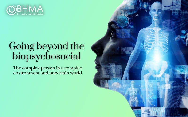 Going beyond the biopsychosocial — The complex person in a complex ...