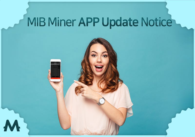 MIB Mining App Update (October 7, 2019) | by MIB COIN | MIB_COIN | Medium