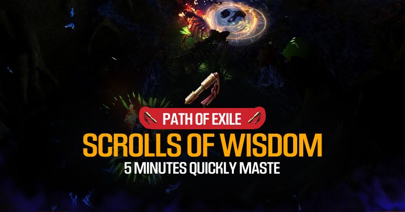 PoE Scrolls of Wisdom Guide: 5 Minutes Quickly Maste | by Jaesurmanker ...