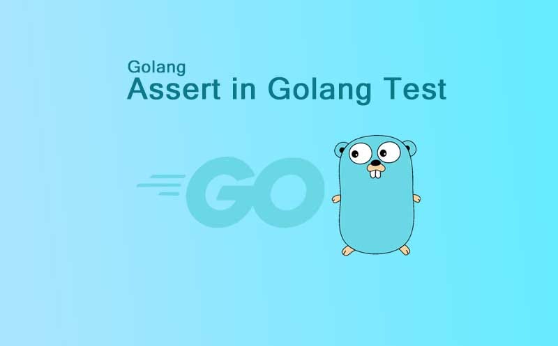 Assert in Golang Test - Mark Ai Code - Medium