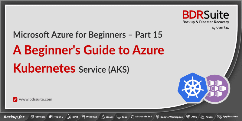 Microsoft Azure for Beginners: A Beginner’s Guide to Azure Kubernetes ...