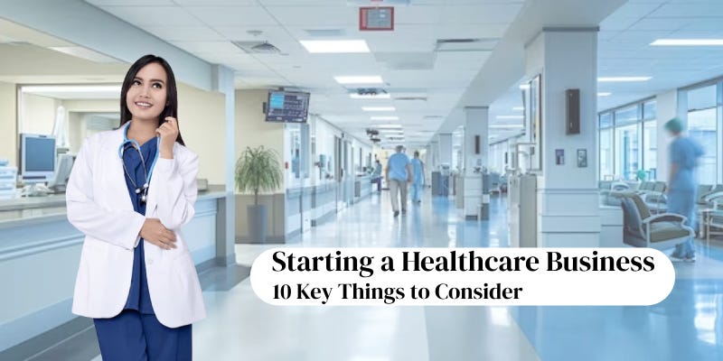 How to Start a Healthcare Business: Here is a Complete Guide | by Sofia ...