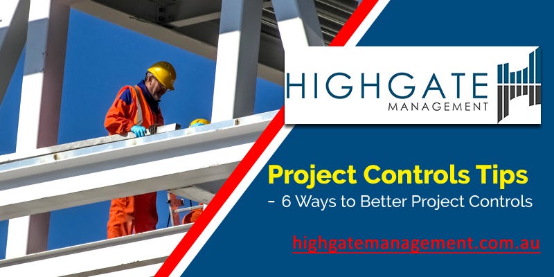 Project Controls Tips — 6 Ways to Better Project Controls | by David ...