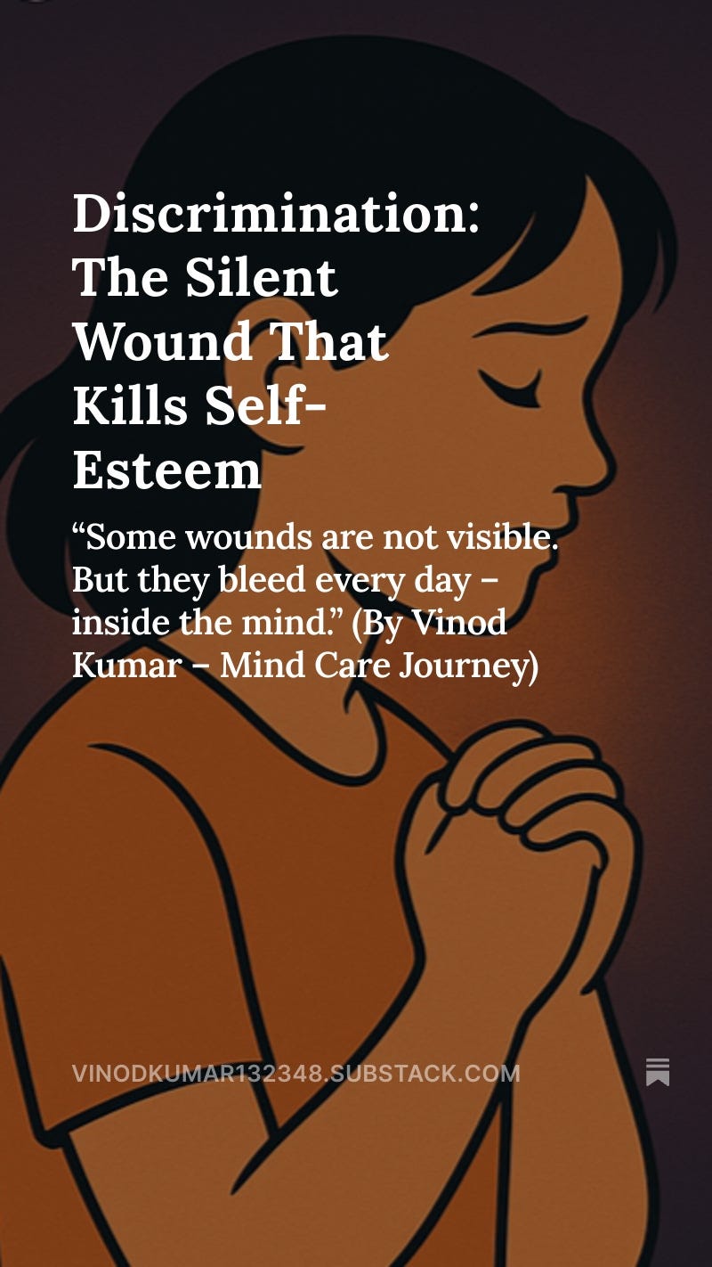 Discrimination: The Silent Wound That Kills Self-Esteem (By Vinod Kumar ...