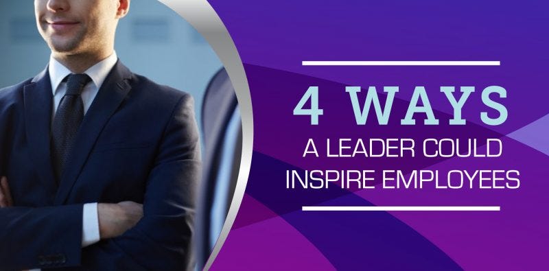 4 Ways a Leader Could Inspire Employees | by Mark Enriquez | Medium