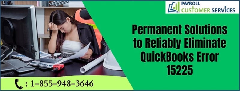 Understanding and Fixing QuickBooks Error 15225 - peter johnson - Medium